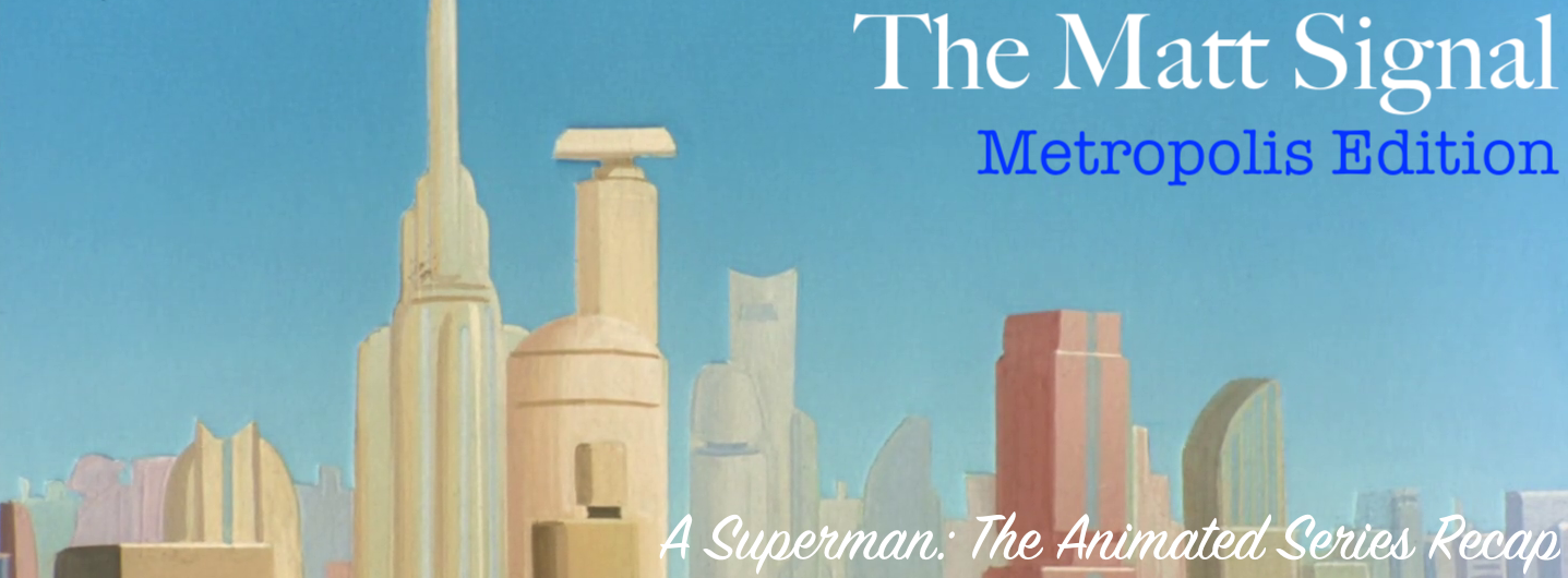 Superman: The Animated Series – The Matt Signal